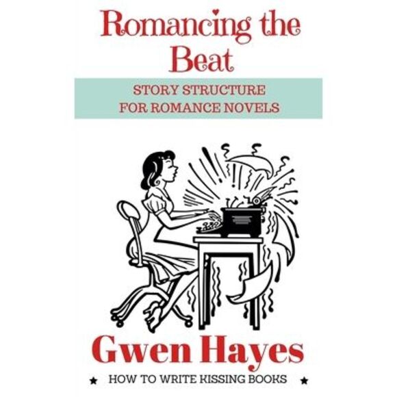 Gwen Hayes | Other | Romancing The Beat Story Structure For Romance ...